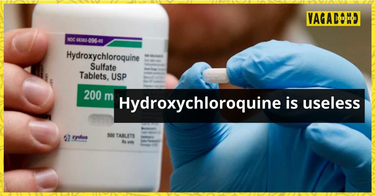 Hydroxychloroquine is useless, don't give it to COVID-19 patients says ...